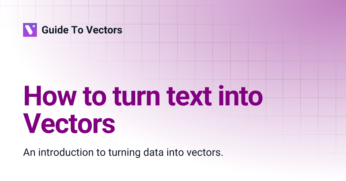How to turn text into Vectors | Guide To Vectors
