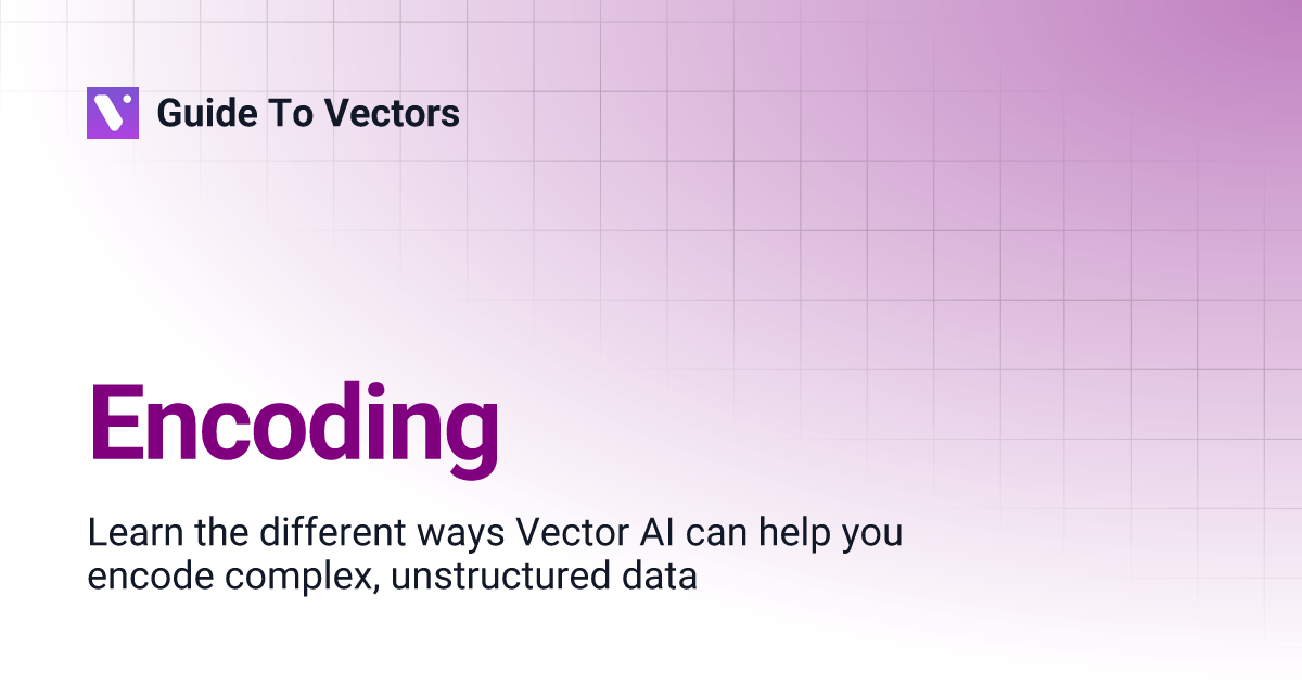 Encoding | Guide To Vectors